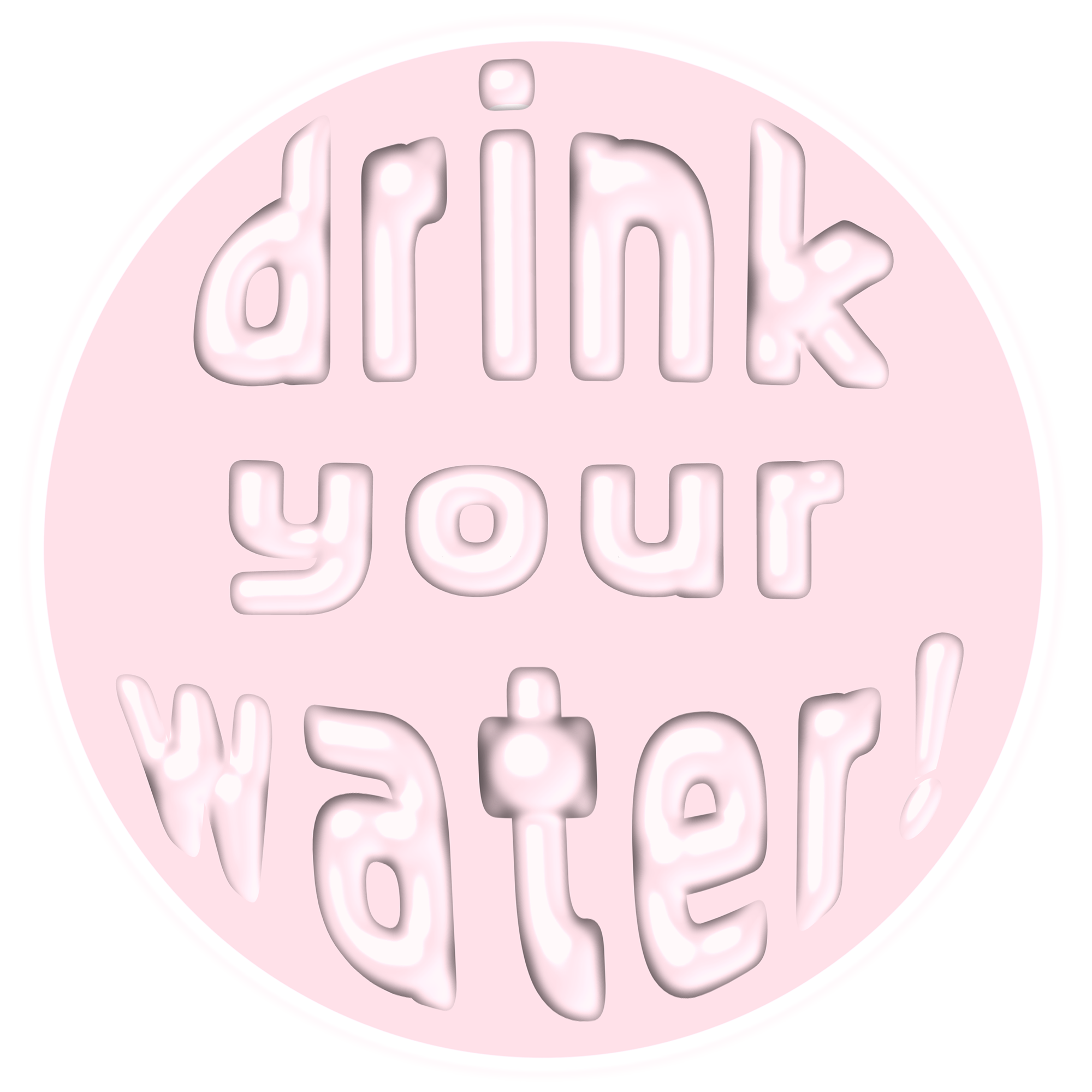 blondie studios | the chloë collection | drink your water! sticker